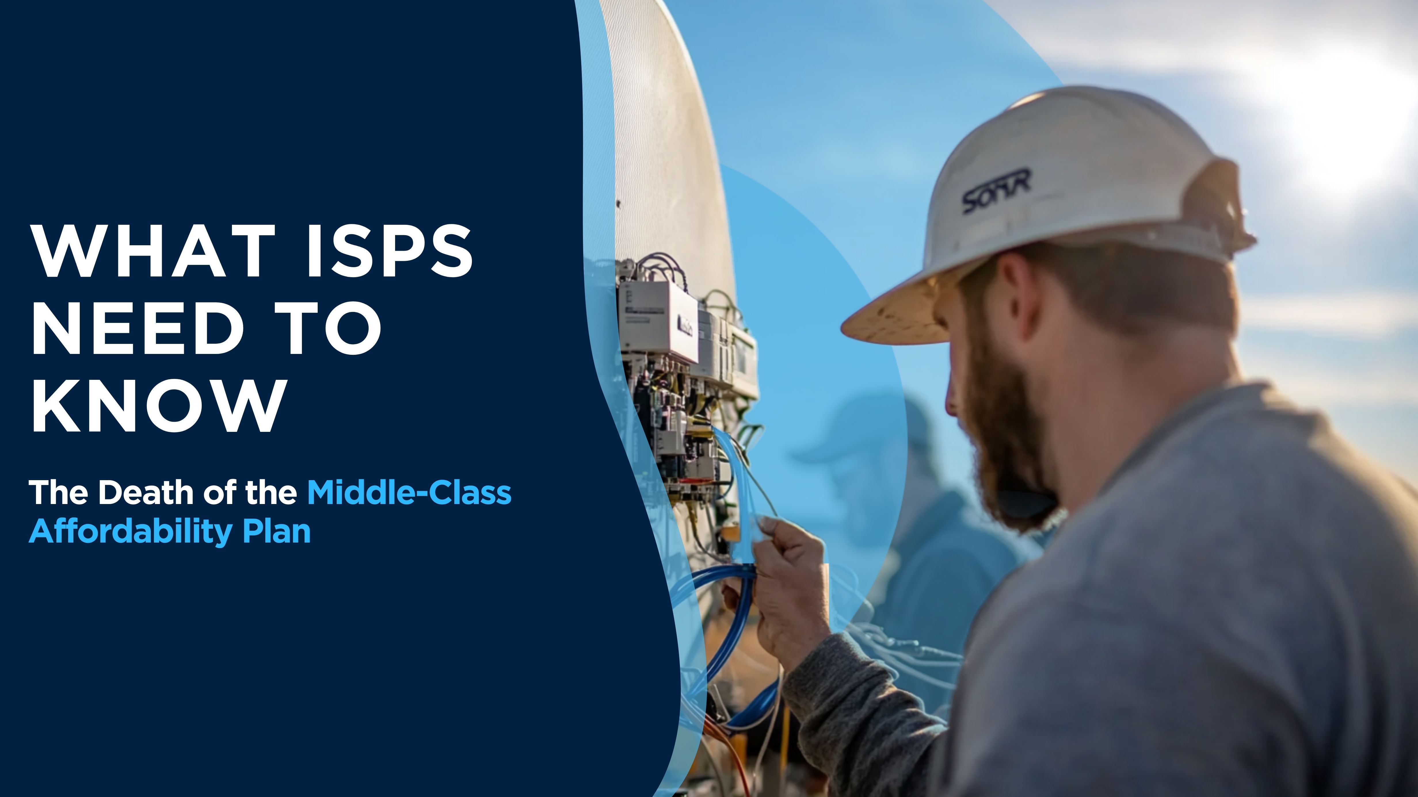 The Death of the Middle-Class Affordability Plan: What ISPs Need to Know